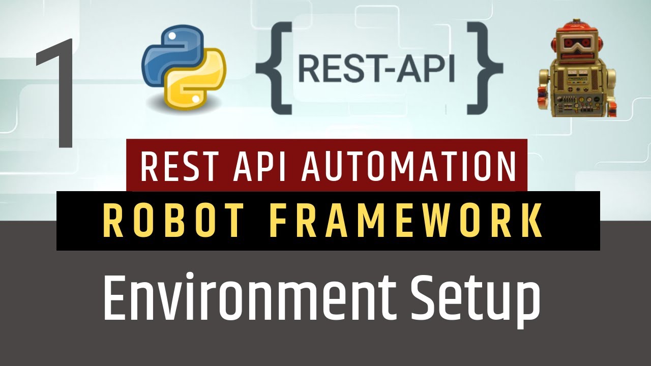 Part1 Environment Setup Rest Api Testing Using Robot Framework