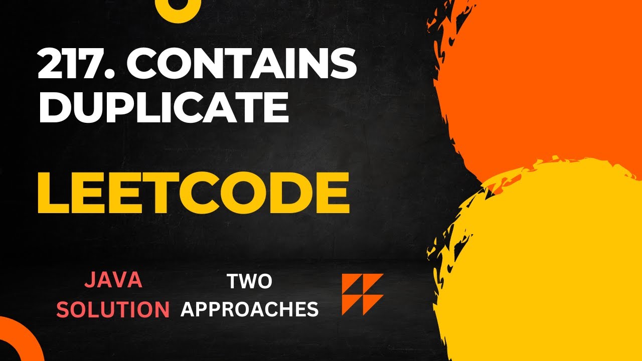 Leetcode 217 Contains Duplicate 2 Approaches Java Solutionâš âš Youtube