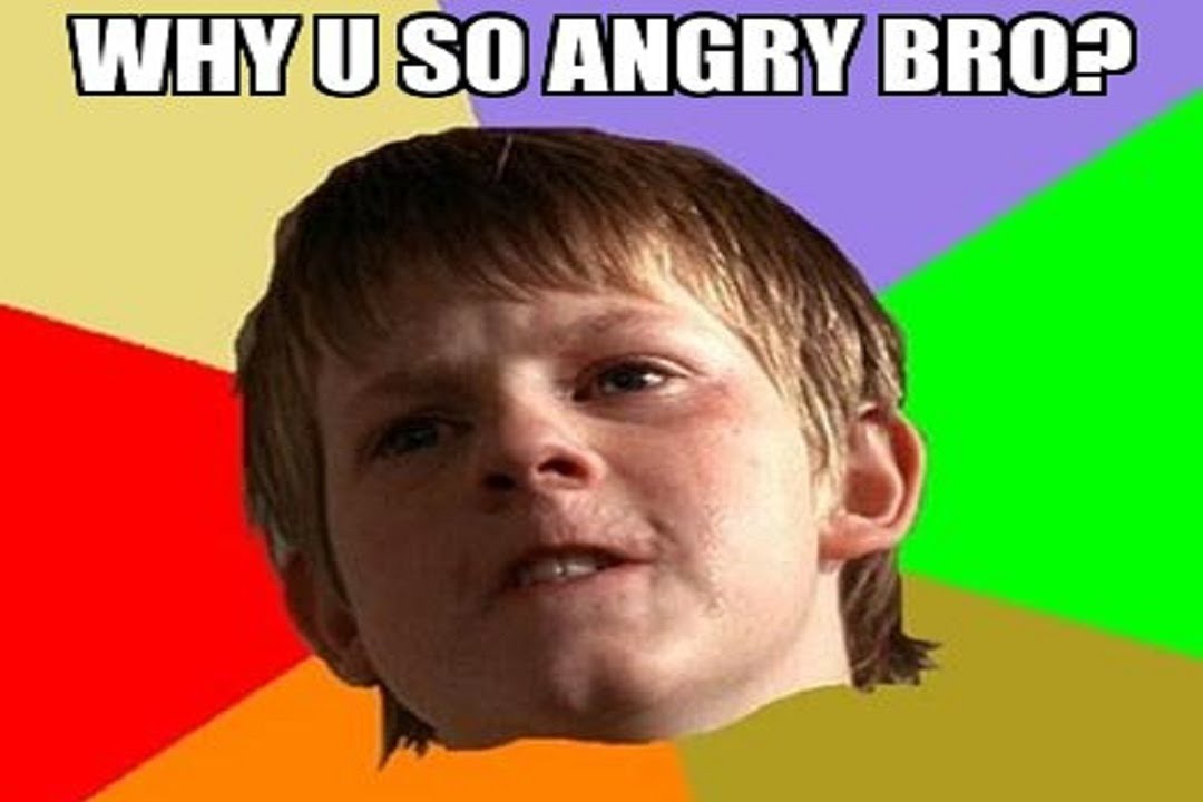 Why U So Mad Bro Youtube