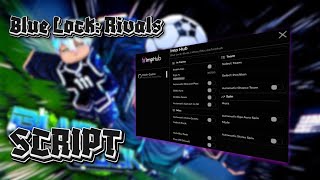 Blue Lock Rivals Roblox Script Imp Hub Best Script Auto Change Team ...