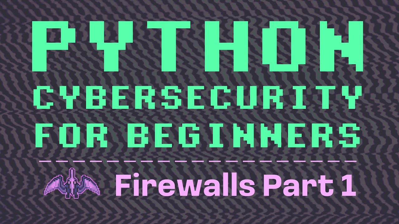 Python Cybersecurity For Beginners Firewall Part 1 Simulation Youtube