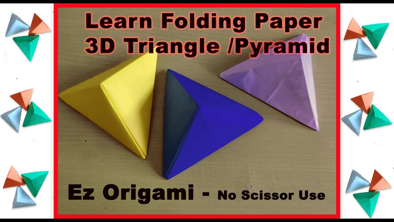 3d Triangle With Paper 3d Pyramid Paper Folding Challenge Ez