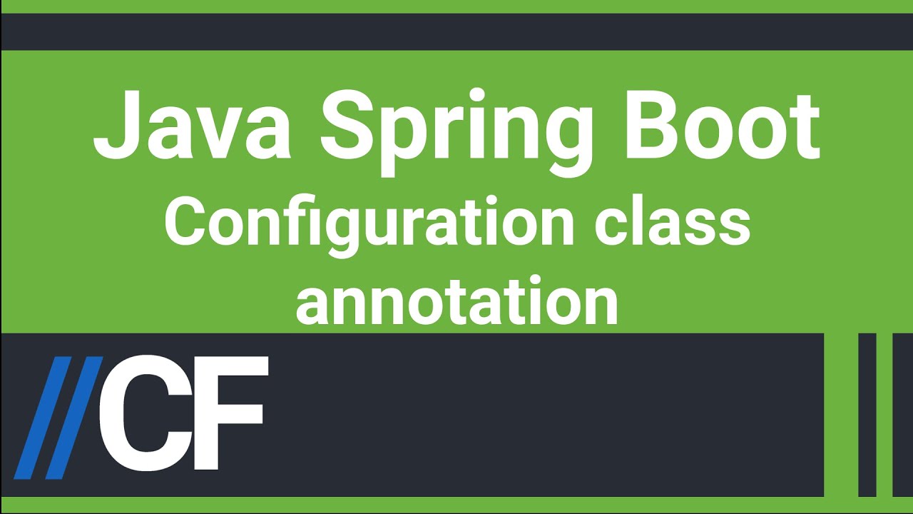 Java Spring Boot Configuration Class Annotation And Properties