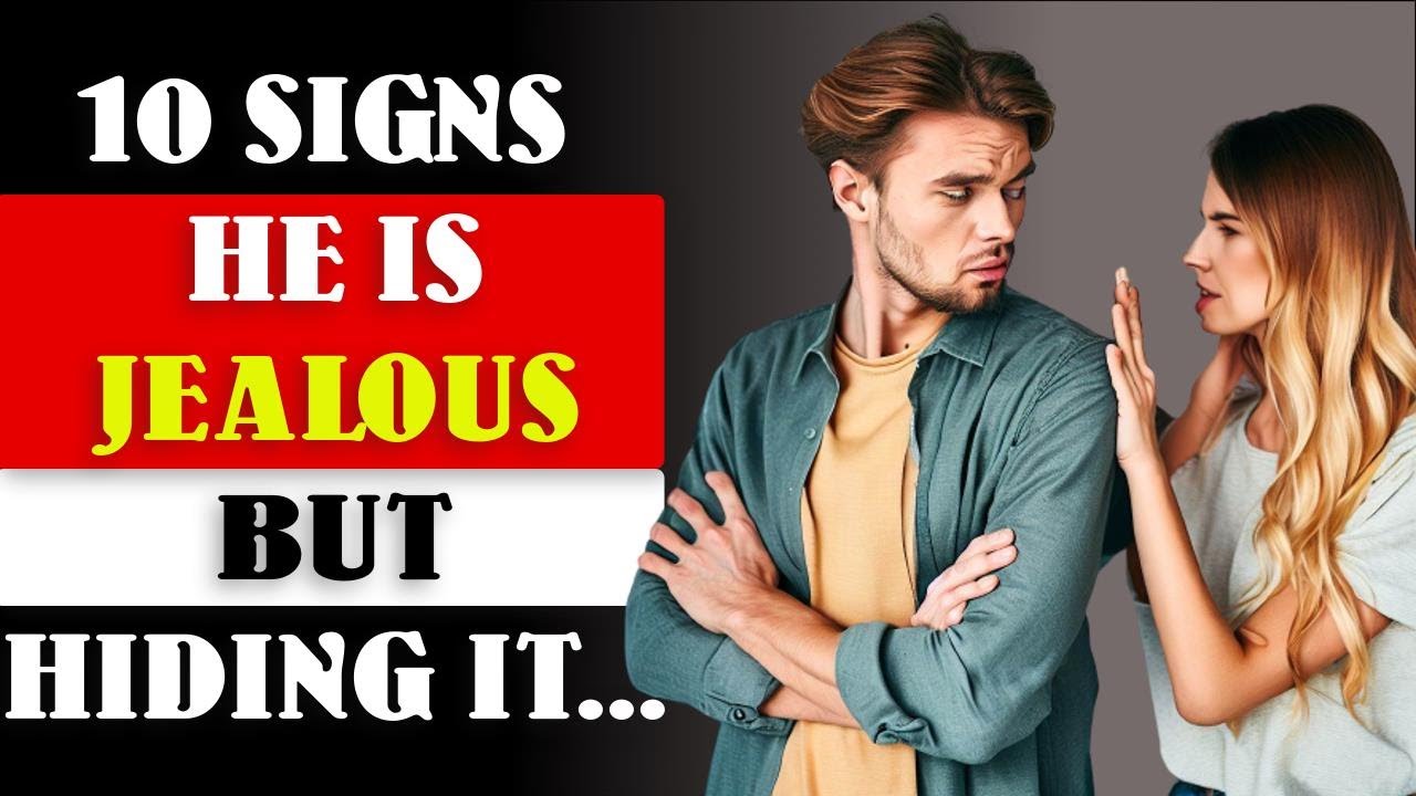 10 Signs He Is Jealous But Hiding It Awesome Facts Youtube