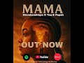 Ntombemhlope Mama Feat Tee S Papah Single Ntombemhlope Music ...