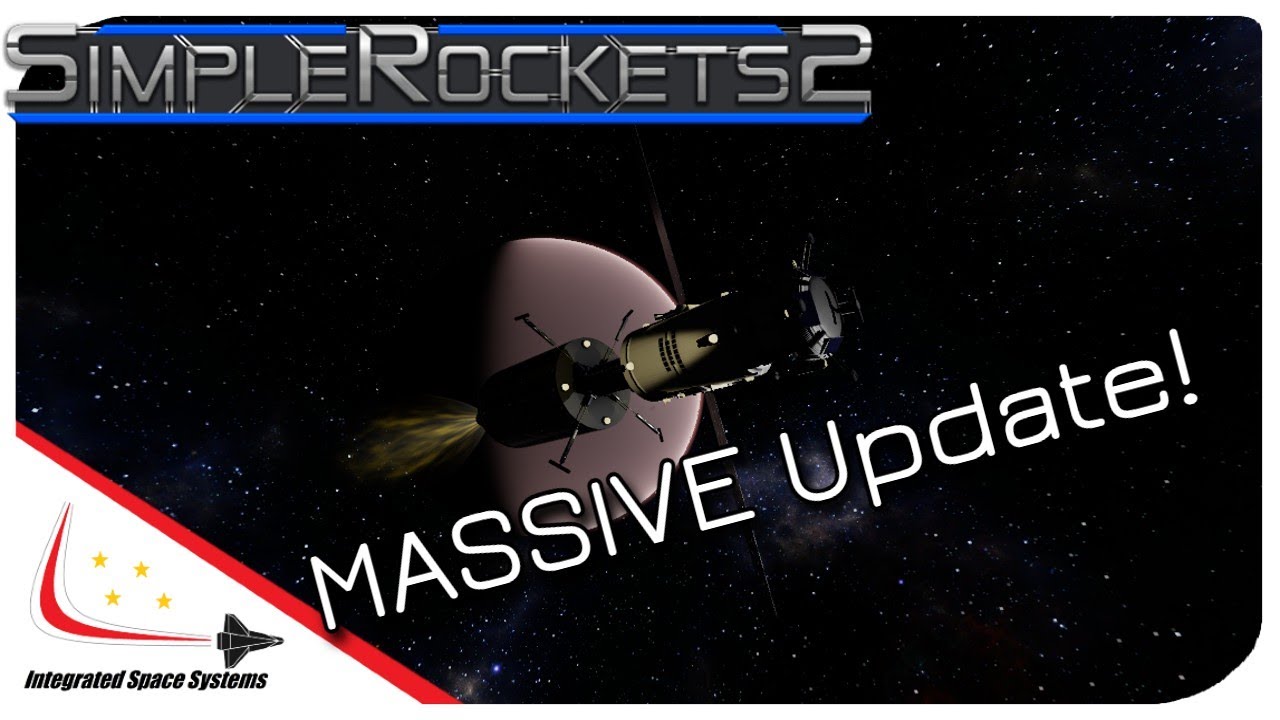 Simplerockets 2 Massive Update Youtube