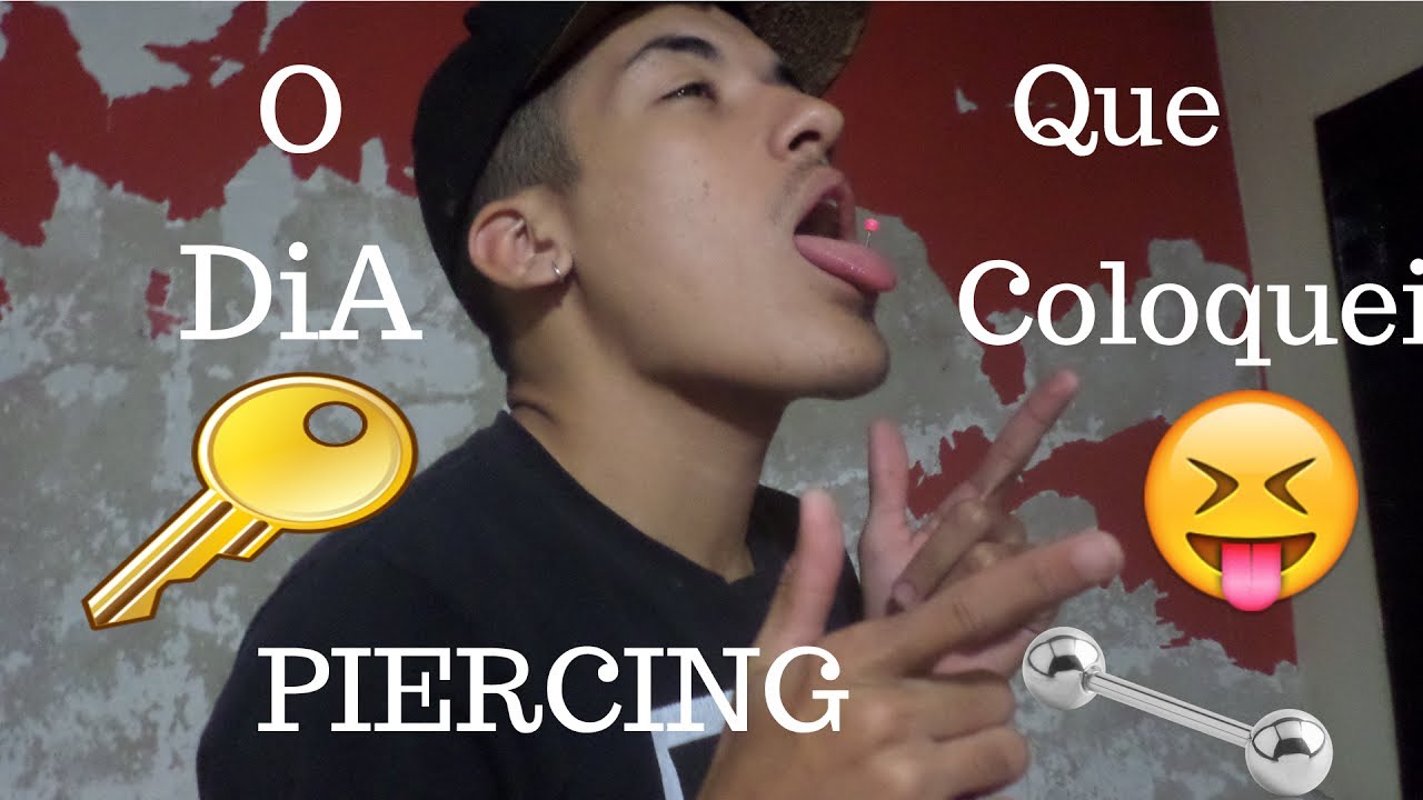 O Dia Que Eu Coloquei O Piercing Na Lingua Youtube