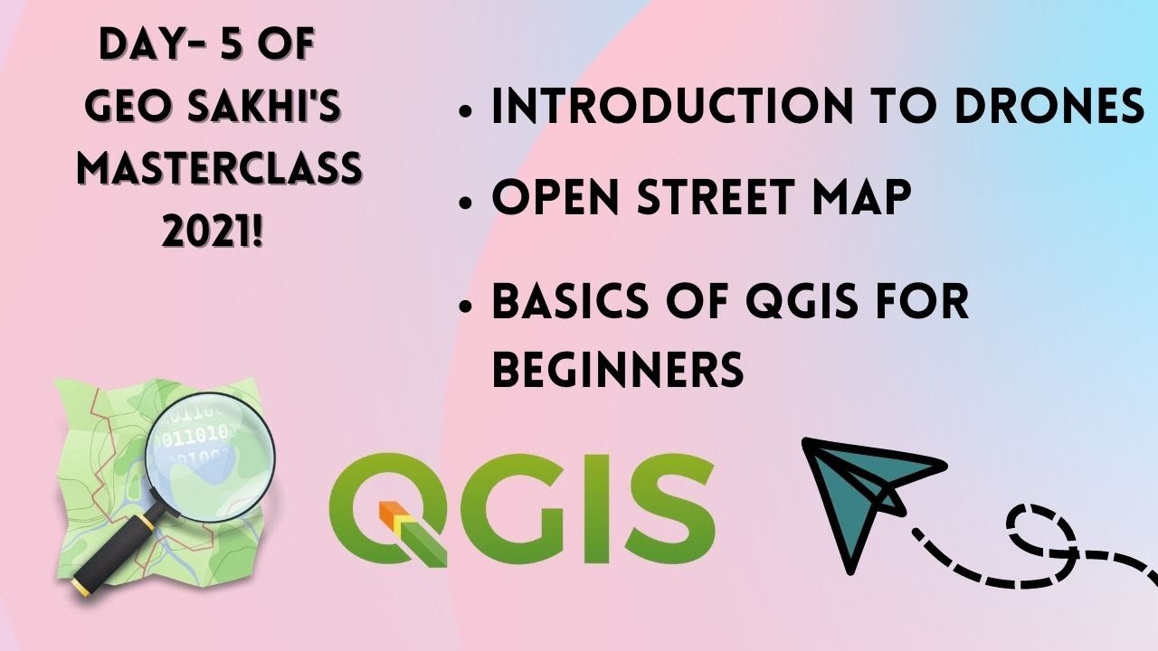 Geo Sakhi Masterclass 2021 Day 5 Open Street Map And Introduction To