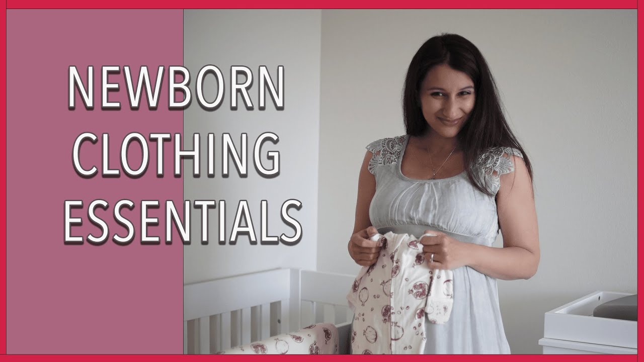 Newborn Clothing Essentials Youtube