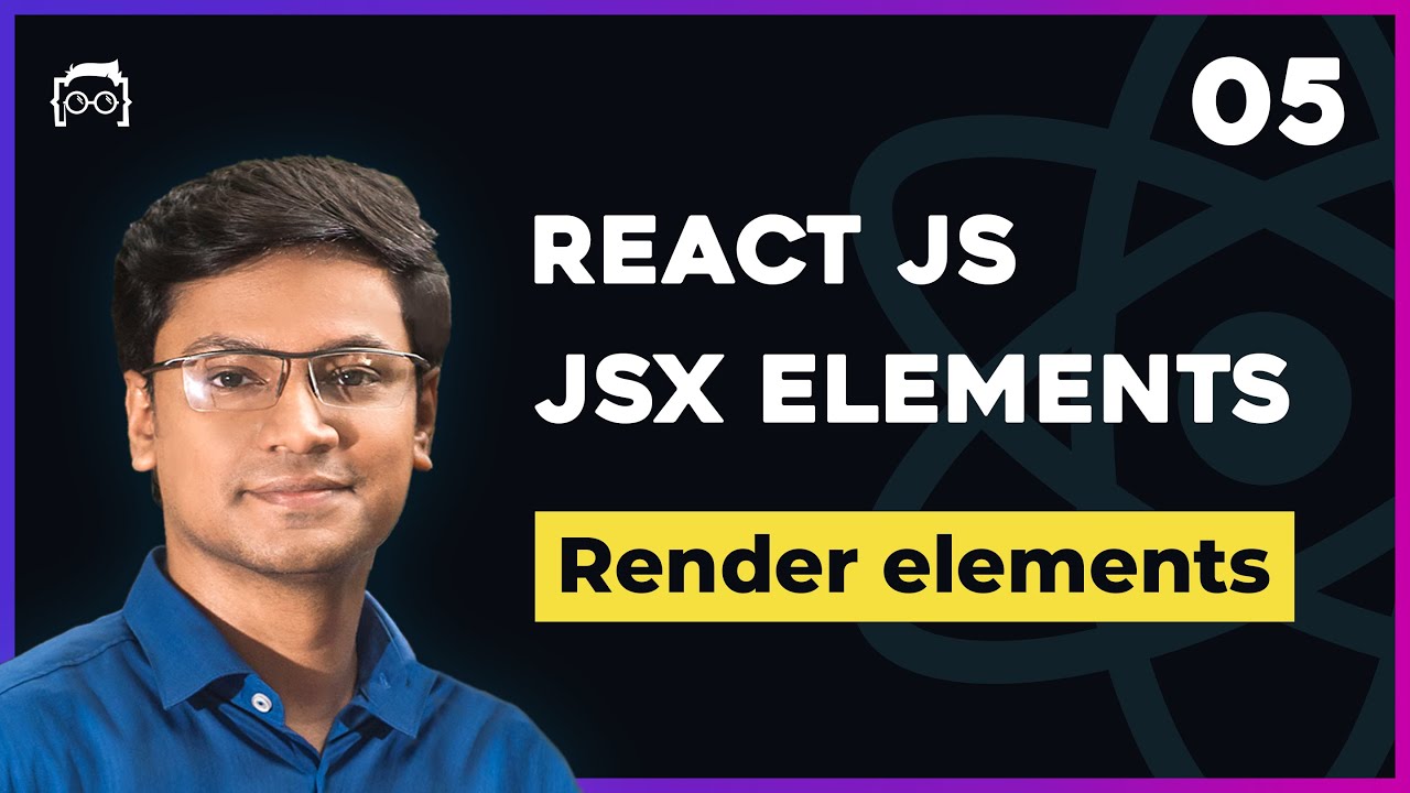5 React Jsx Element Rendering Elements React Tutorial Bangla