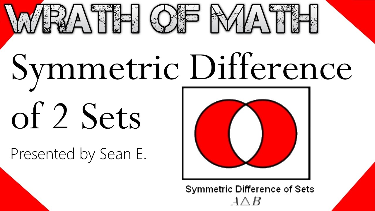 What Is The Symmetric Difference Of 2 Sets Youtube