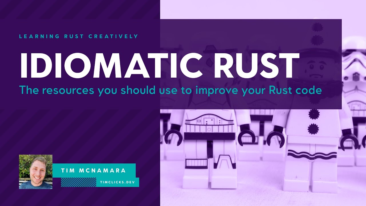 Teach Yourself How To Write Idiomatic Rust Code Youtube