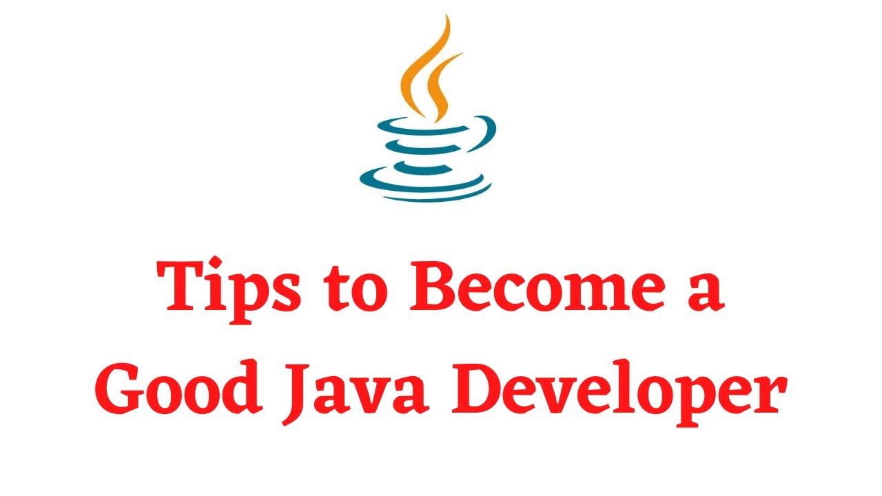 Tips To Become A Good Java Developer Youtube