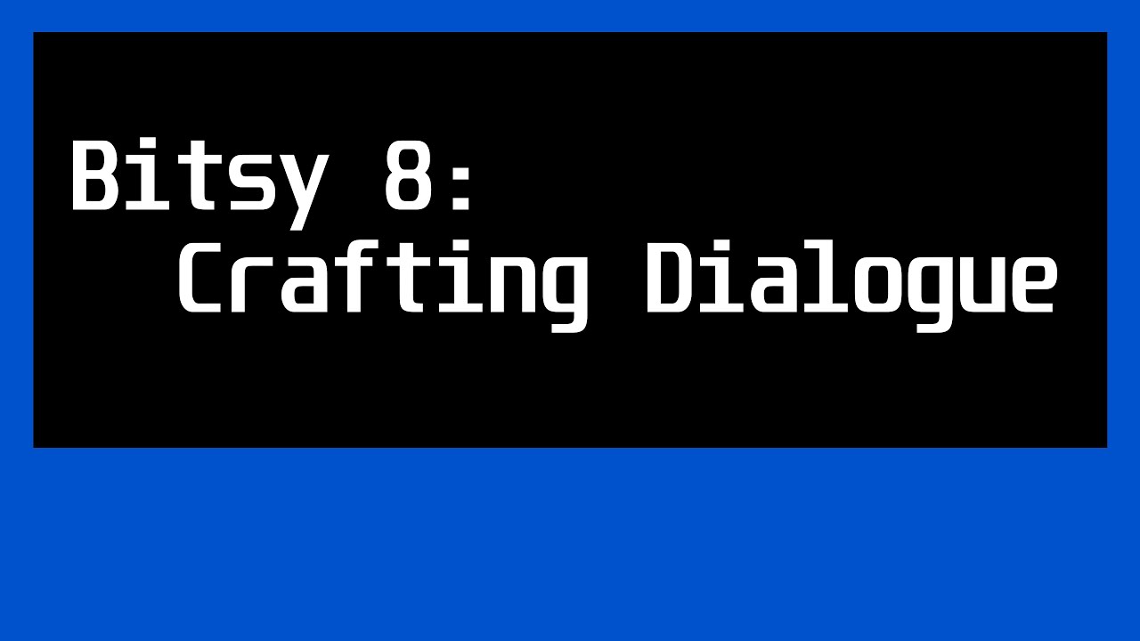 Bitsy 8 Interactions Crafting Dialogue Youtube