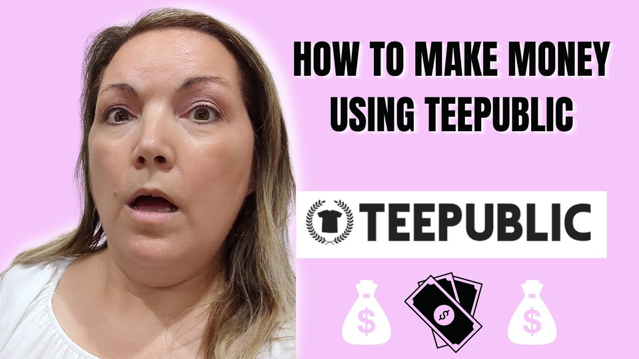 How To Make Money Using Teepublic Youtube