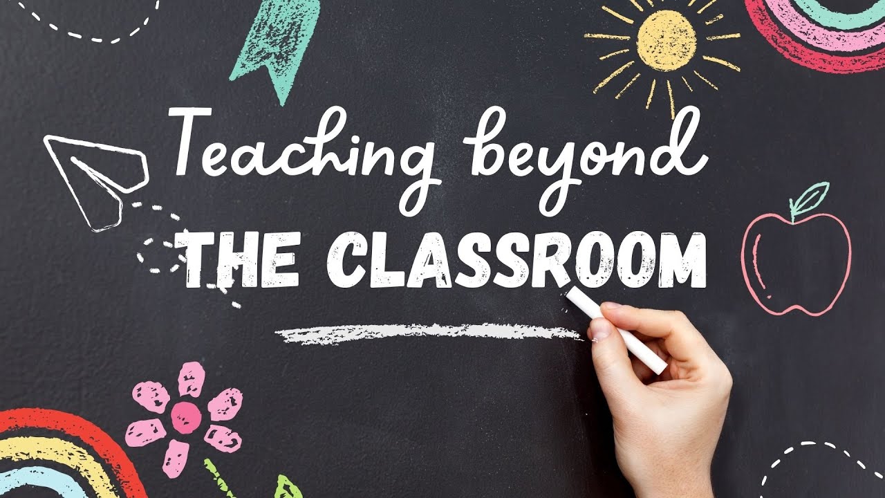 Teaching Beyond The Classroom Pt 1 Youtube
