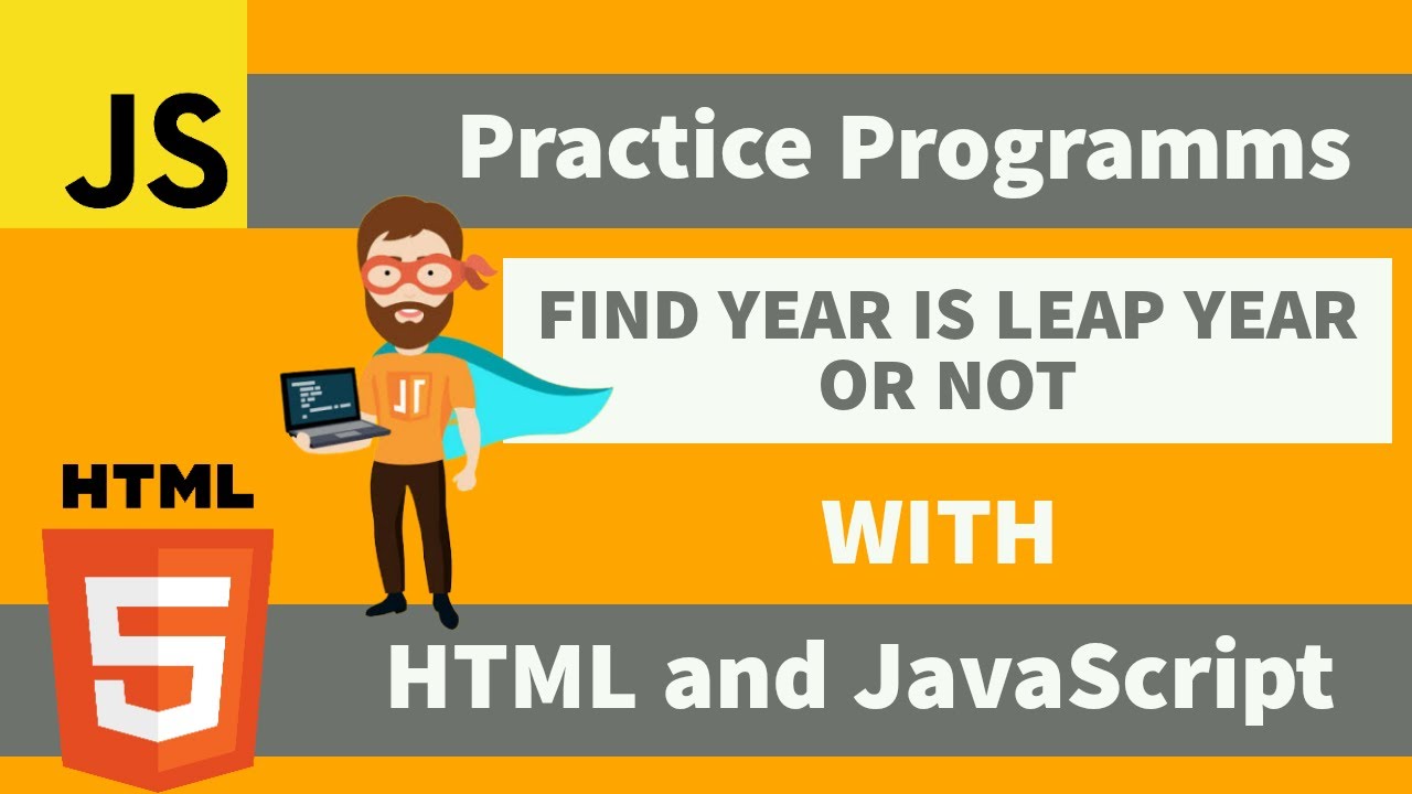 Javascript Programm To Find Leap Year 4 Javascript Practice