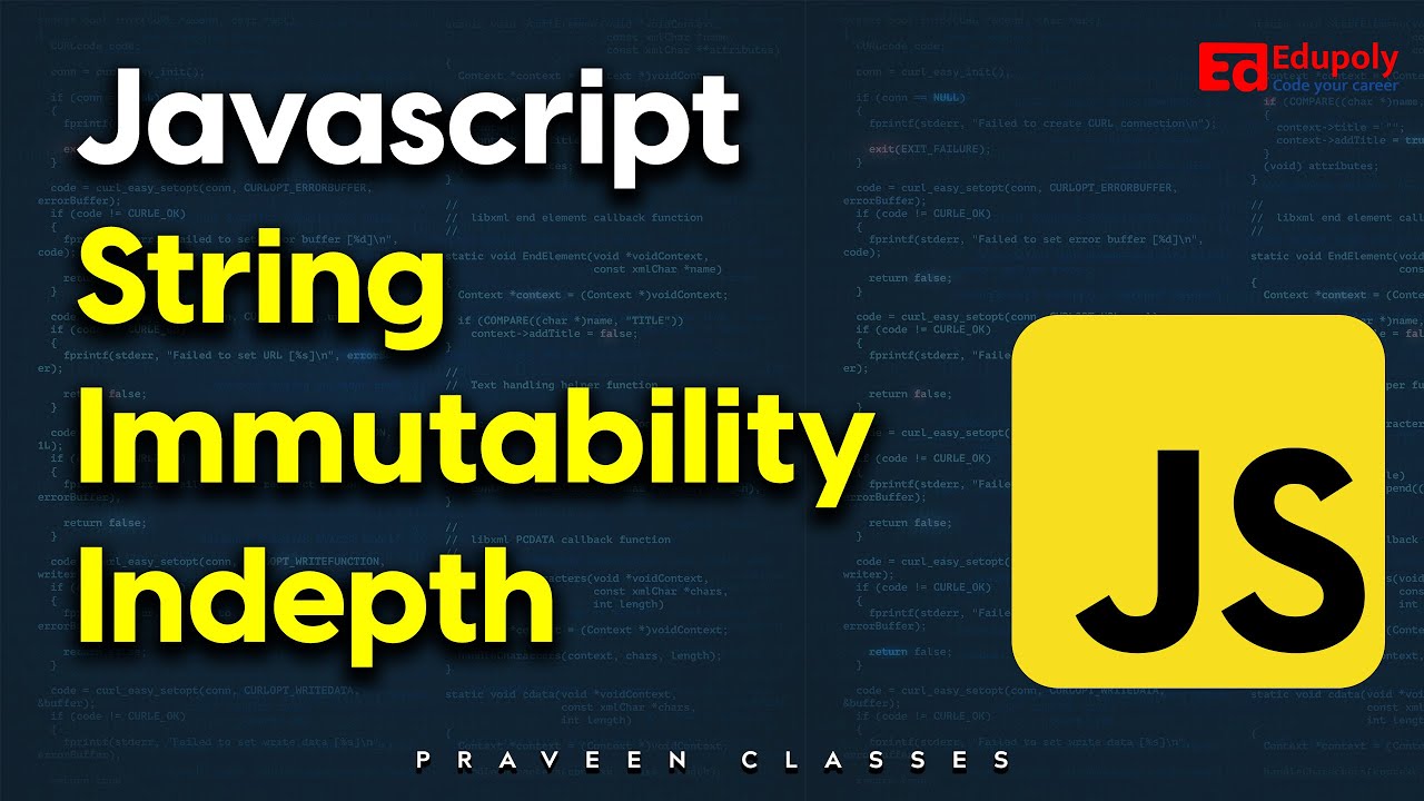 Javascript String Immutability Indepth Youtube