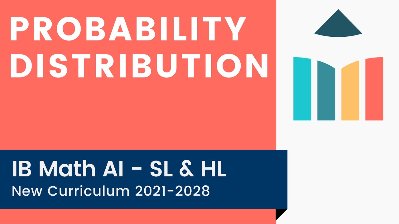 Probability Distribution Ib Math Ai Sl Hl Youtube