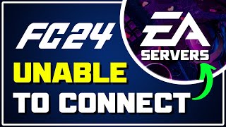How To Fix Fc 24 Unable To Connect To Ea Servers Error 2024 Update Full