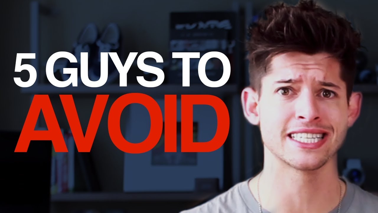 5 Guys To Avoid Dearhunter Youtube