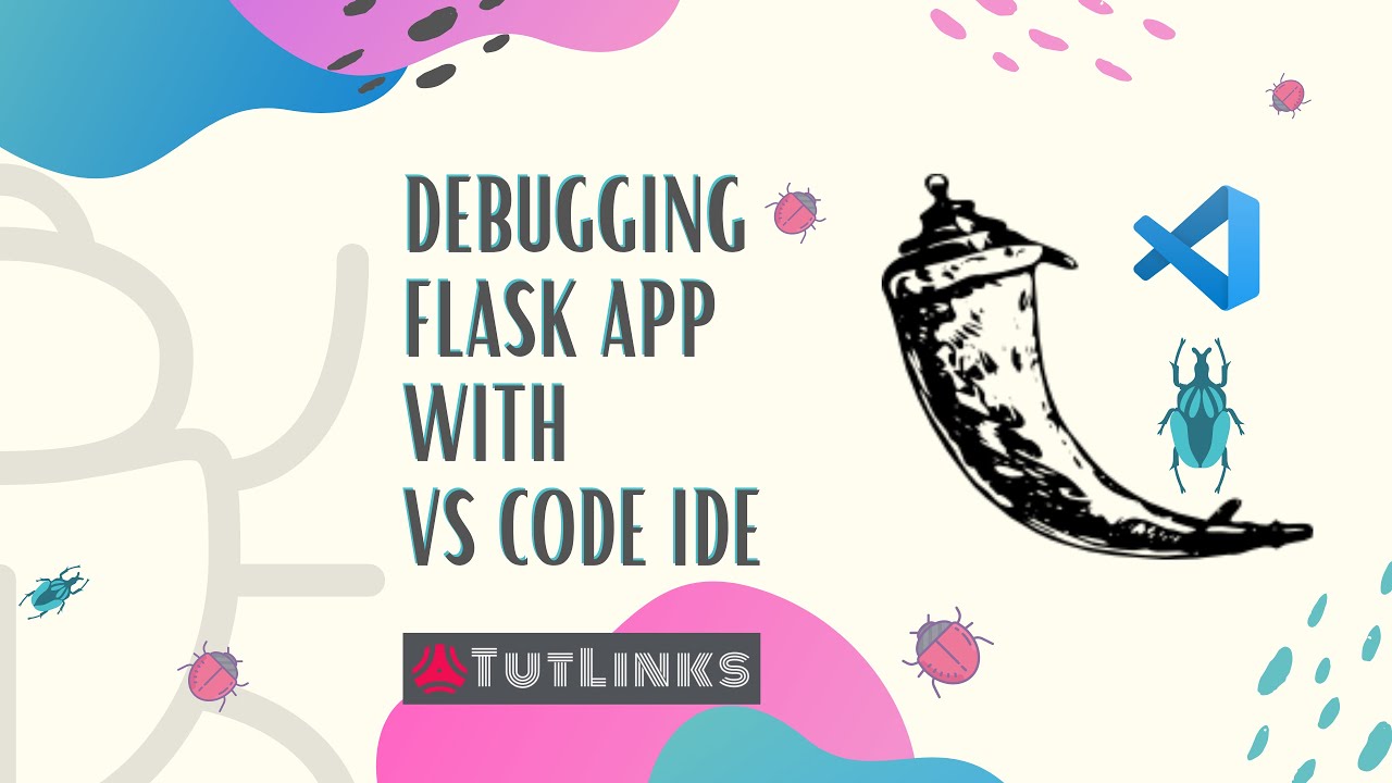 Debugging Flask App With Visual Studio Code Ide Youtube