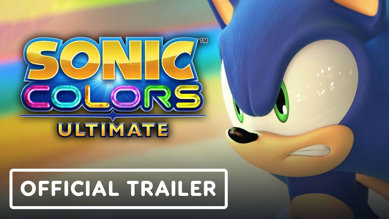 Sonic Colors Ultimate Official Launch Trailer Youtube