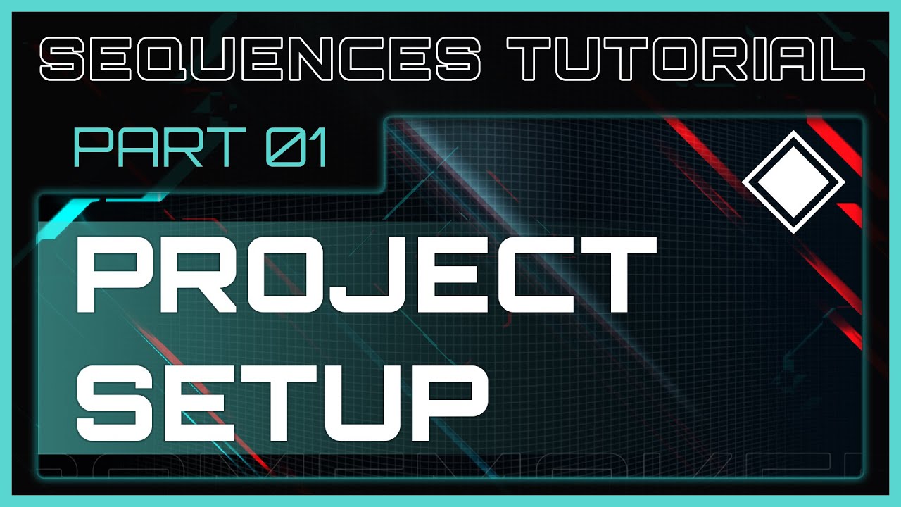 Sequences Tutorial 1 Project Setup Youtube