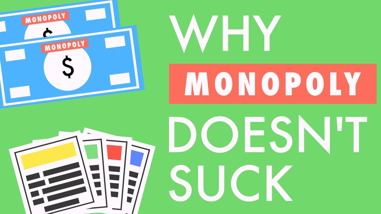 Why Monopoly Doesn T Suck Youtube