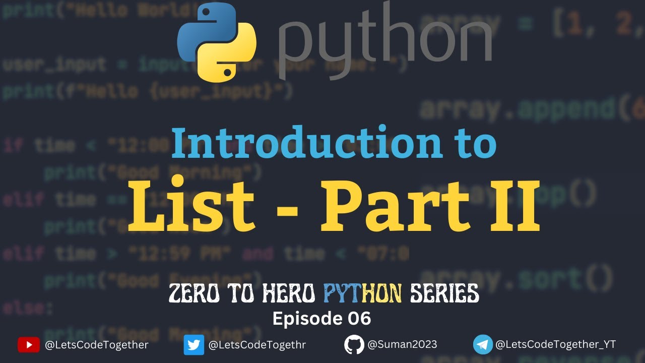 List In Python Part 2 Ep 06 Zero To Hero Python Series Let S Code