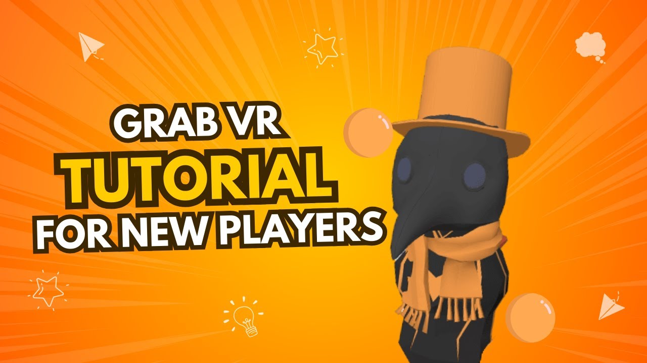 Grab Vr Tutorial For New Players Youtube
