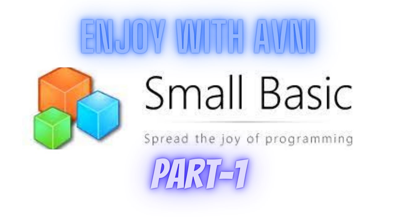 Small Basic Tutorial Part 1 Youtube