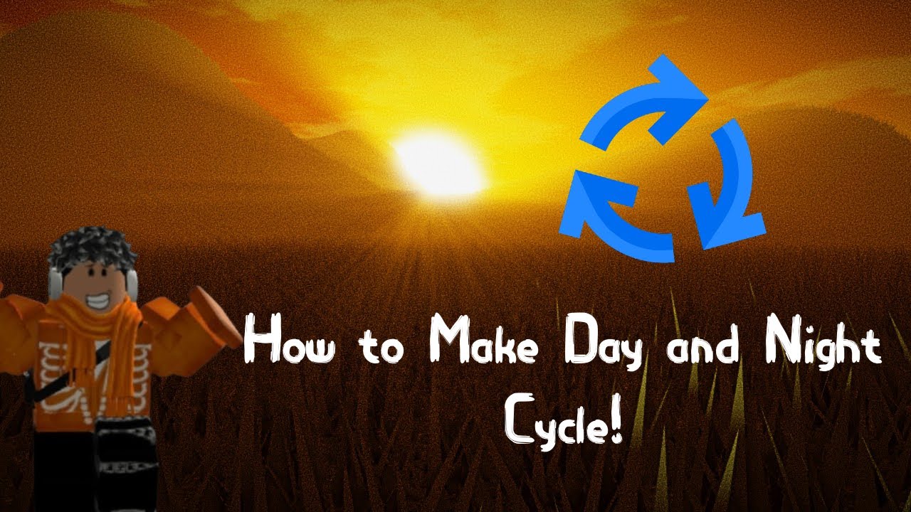 How To Make A Day And Night Cycle In Roblox Studio Youtube