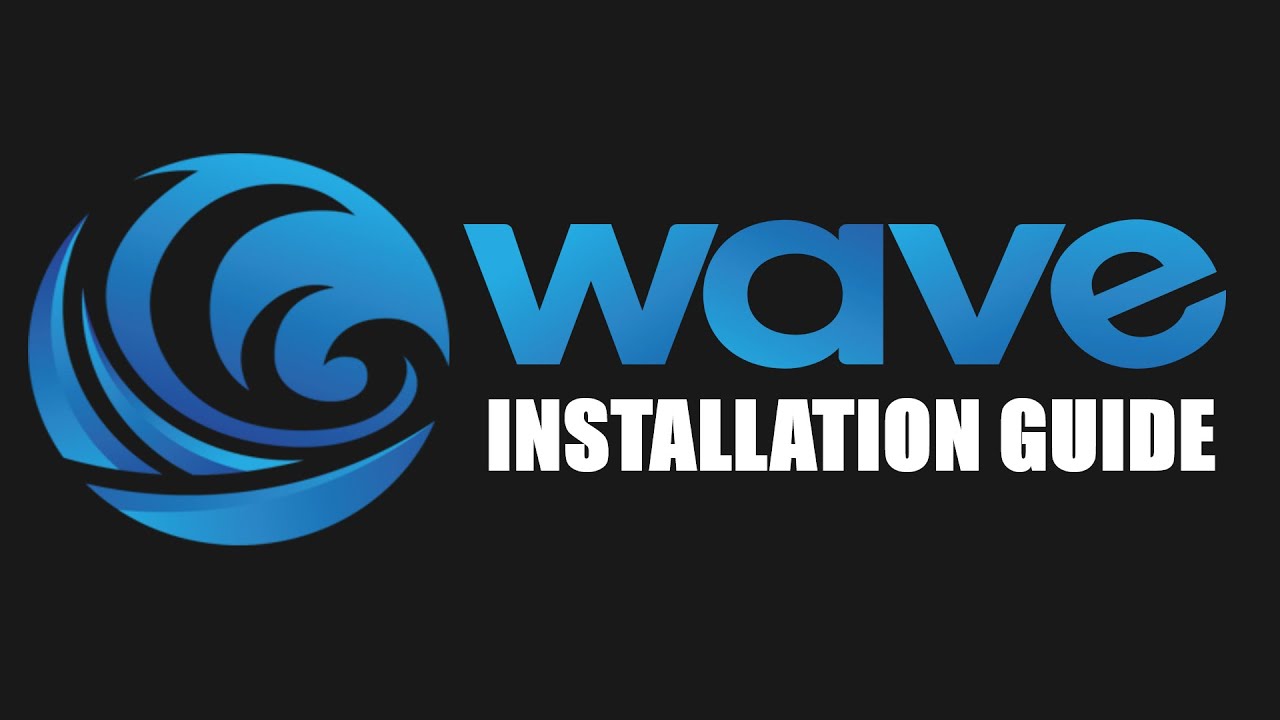 Wave Installation Guide Updated Youtube
