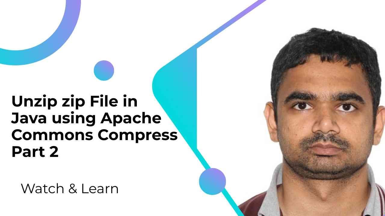Unzip Zip File In Java Using Apache Commons Compress Part 2 Youtube