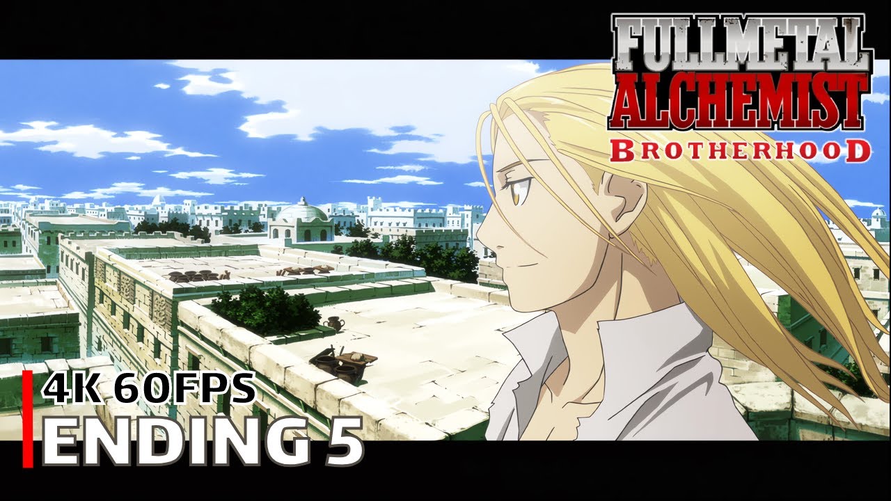 Fullmetal Alchemist Brotherhood Ending 5 4k 60fps Creditless Cc