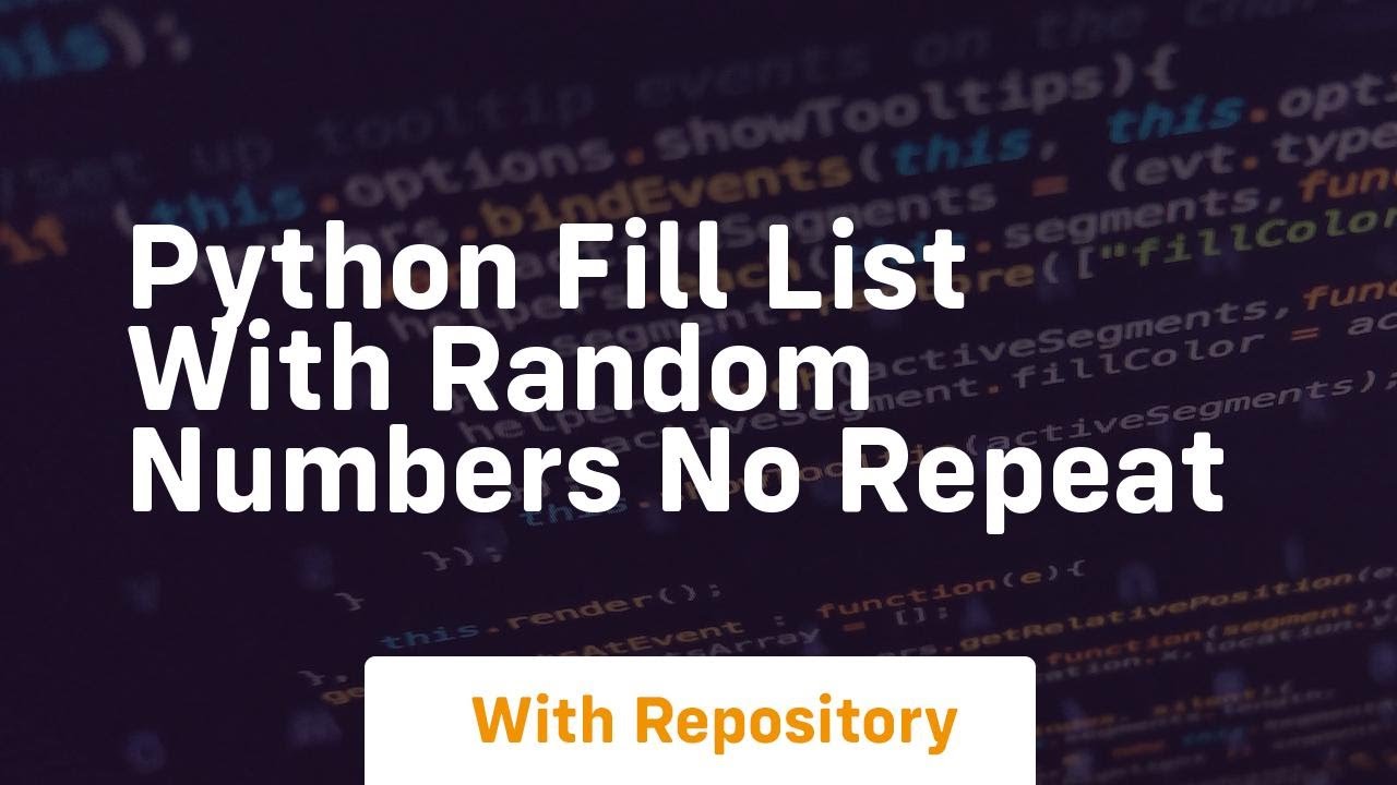 Python Fill List With Random Numbers No Repeat Youtube