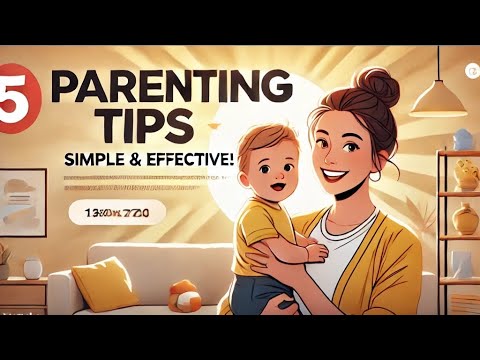 5 Life Changing Parenting Tips Every Parent Must Know Parenting