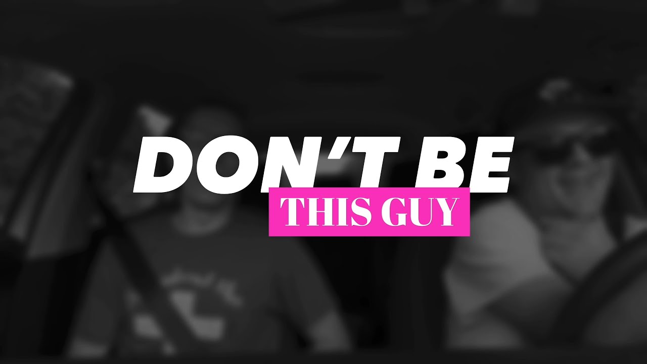 Don T Be This Guy Youtube