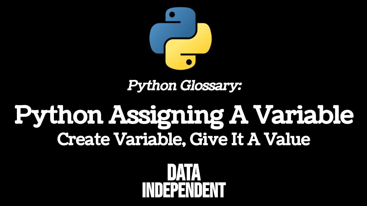 Python Assign A Variable Set A Value Youtube