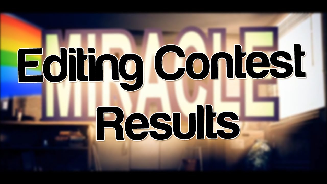 Editing Contest Results Youtube