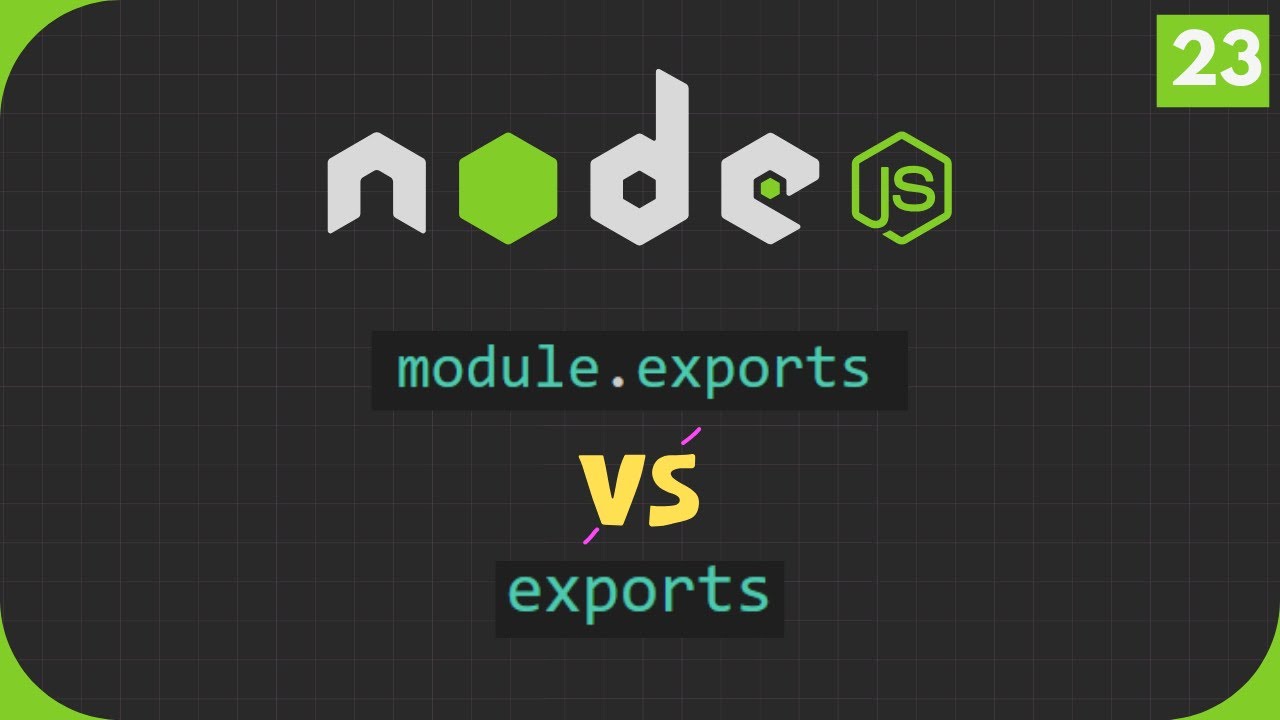 Node Js Tutorial 23 Module Exports Vs Exports Youtube