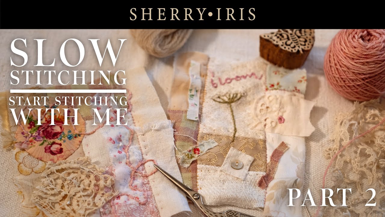 Start Slow Stitching With Me How To Part 2 Youtube