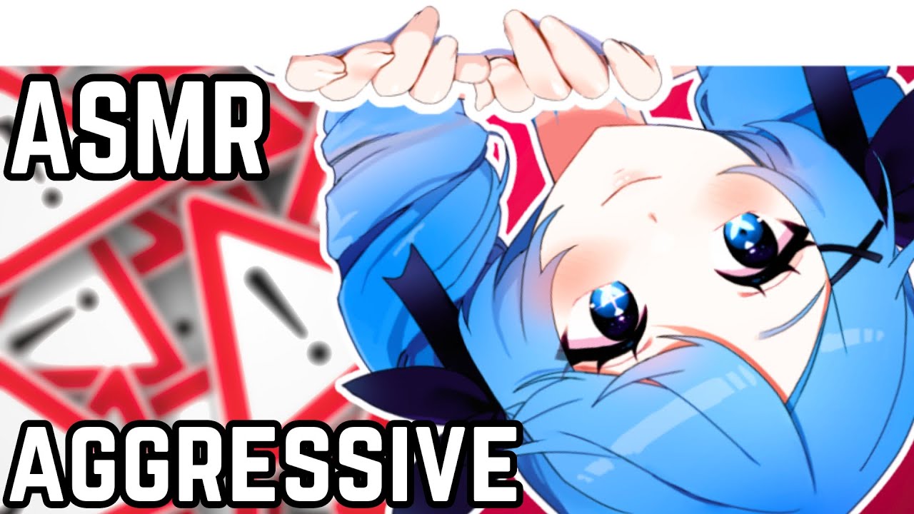 Asmr Actually Aggressive Youtube