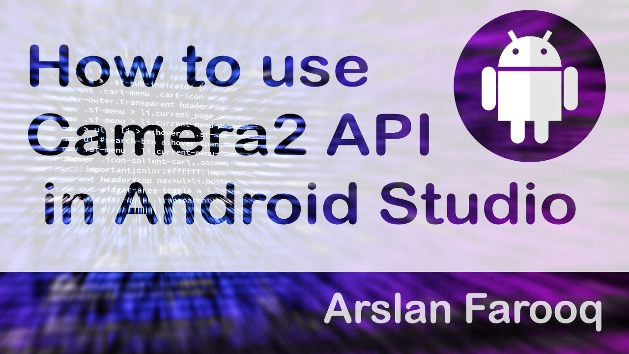 How To Use Camera2 Api Android Studio Youtube