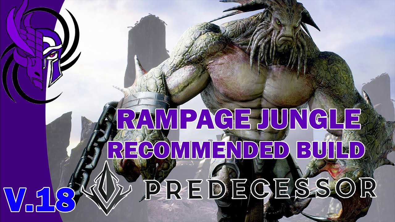 Predecessor Rampage Jungle Recommended Build Predecessor Youtube