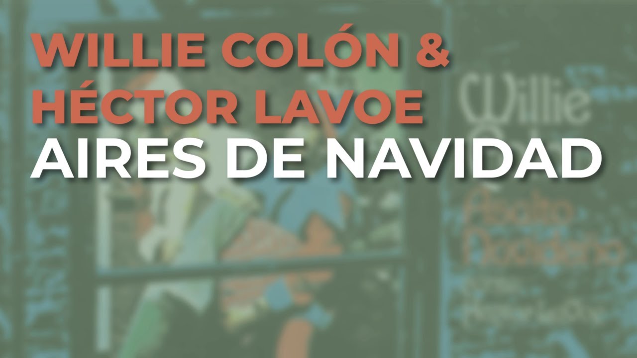Willie Colón Héctor Lavoe Aires De Navidad Audio Oficial