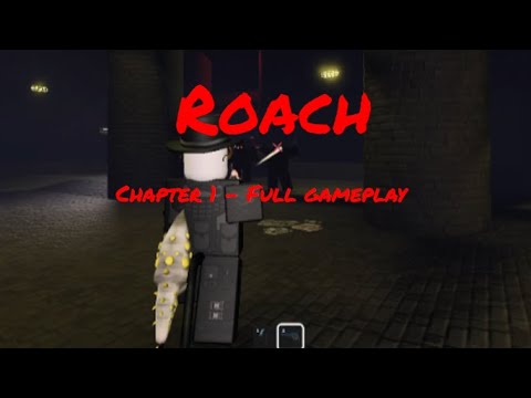 Playing Roach Chapter 1 Full Gameplay Youtube