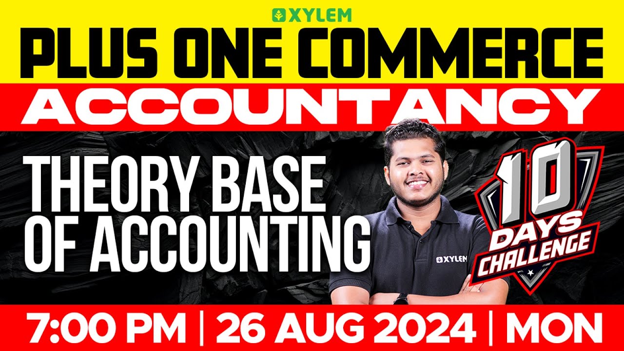 Plus One Commerce Accountancy Theory Base Of Accounting Xylem