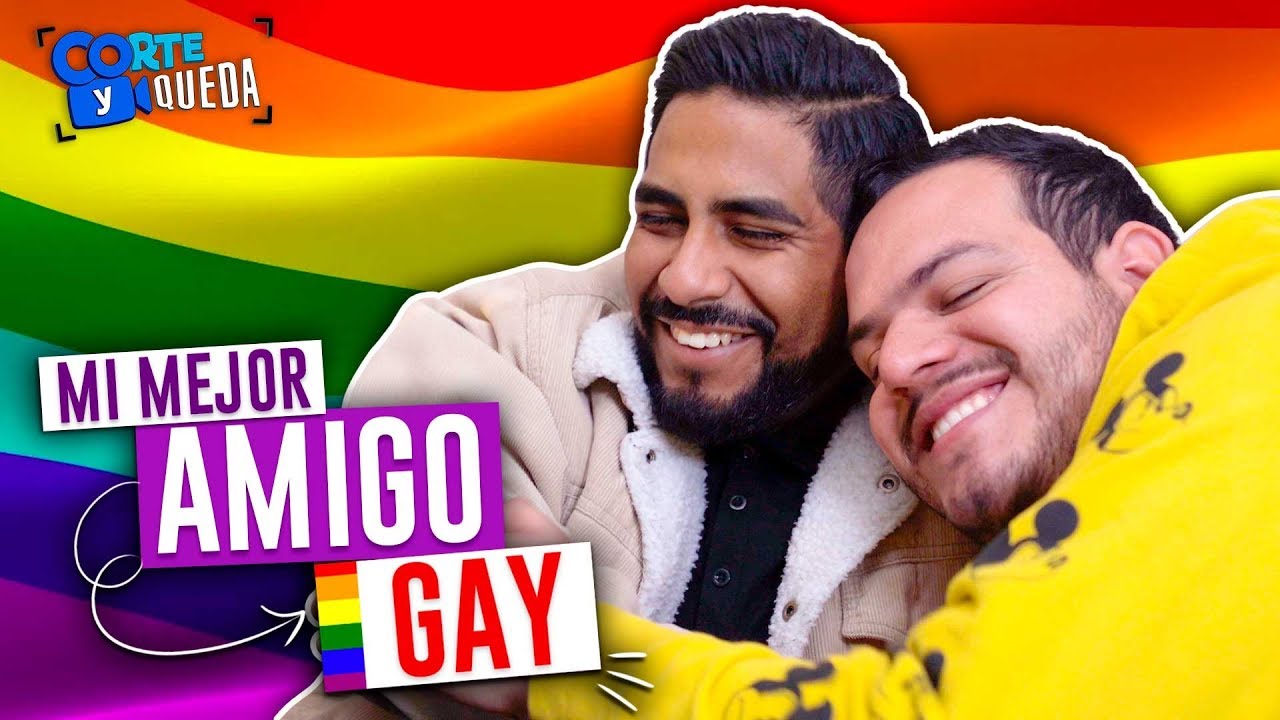 Mi Mejor Amigo Gay Youtube